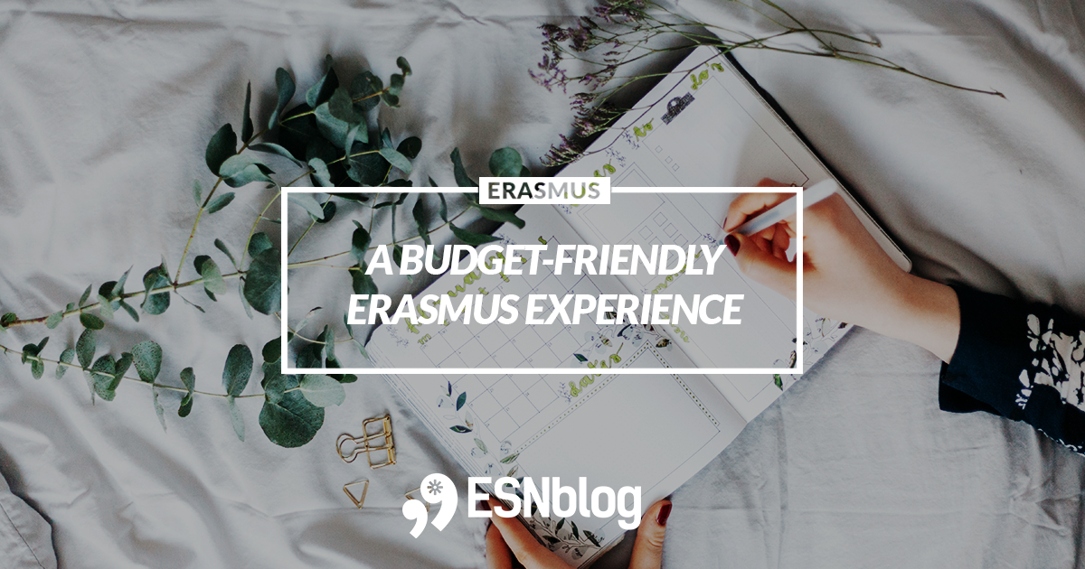 A Budget-Friendly Erasmus Experience | Erasmus Generation Blog