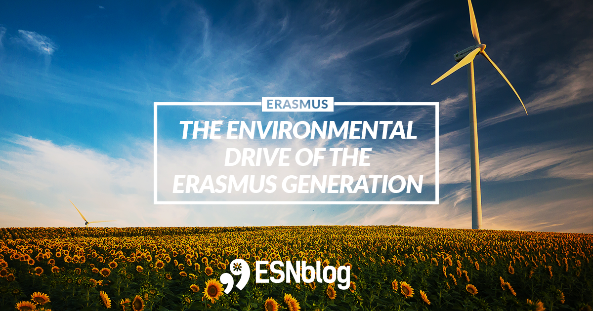 The Environmental Drive of the Erasmus Generation | Erasmus Generation Blog