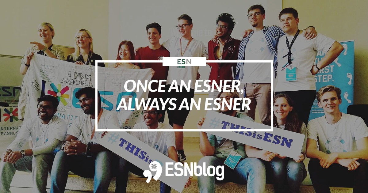 Once an ESNer, Always an ESNer | Erasmus Generation Blog
