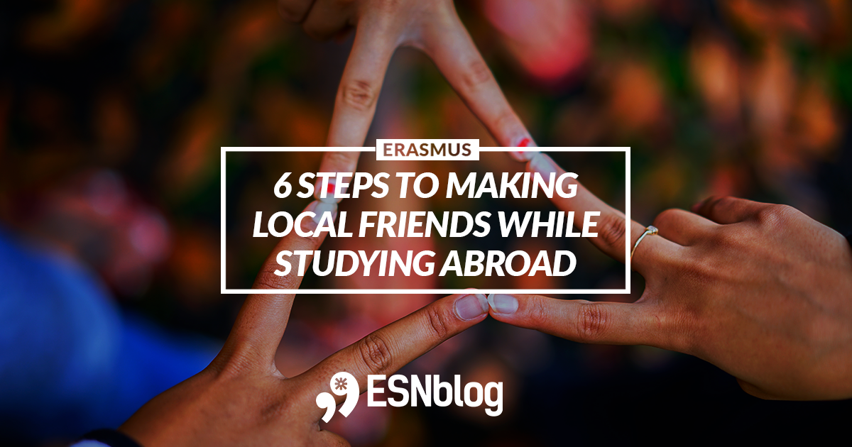 6 Steps To Making Local Friends While Studying Abroad | Erasmus ...